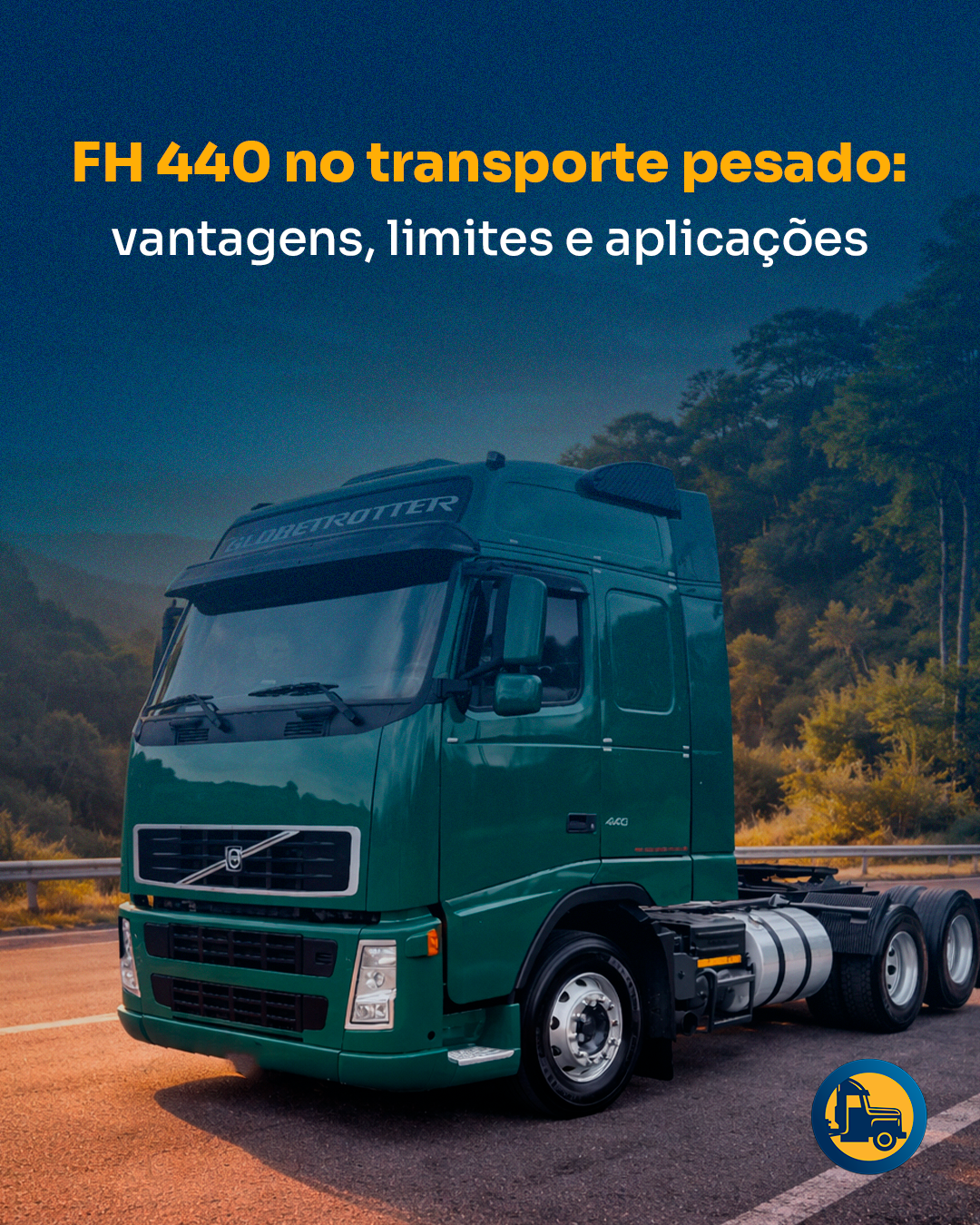 Volvo FH 440: guia completo do modelo, consumo e aplicações